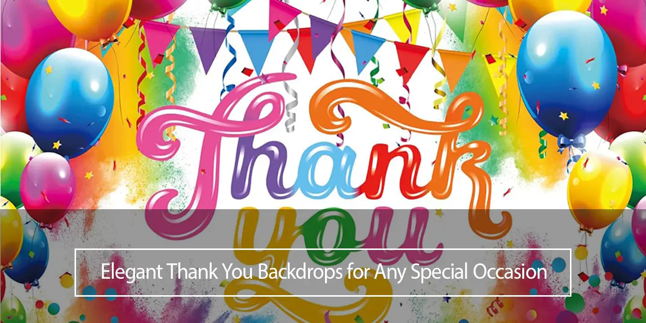 Elegant Thank You Backdrops for Any Special Occasion – Aperturee